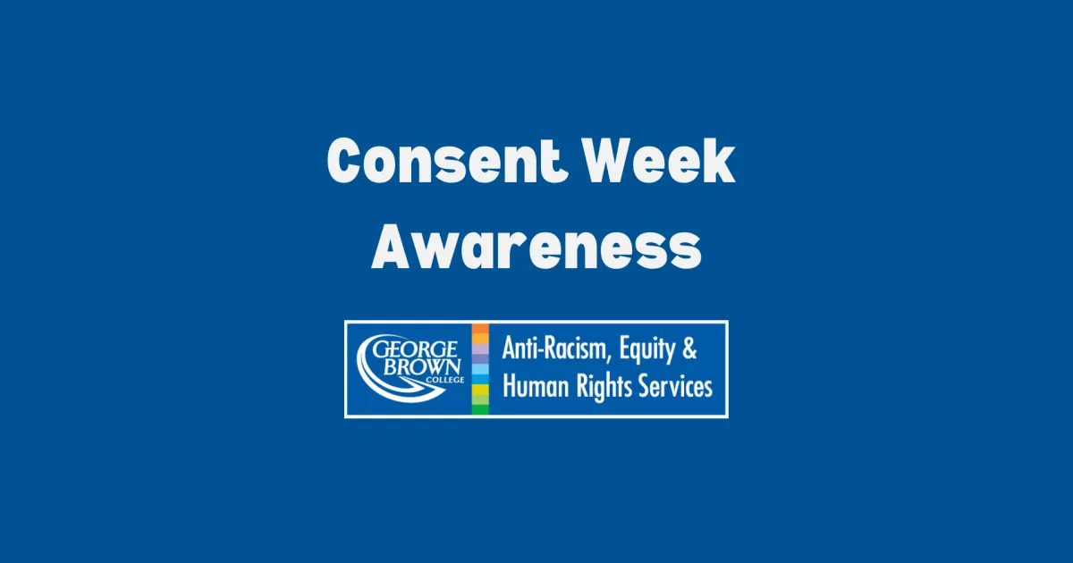Consent Awareness Week Event | George Brown Polytechnic